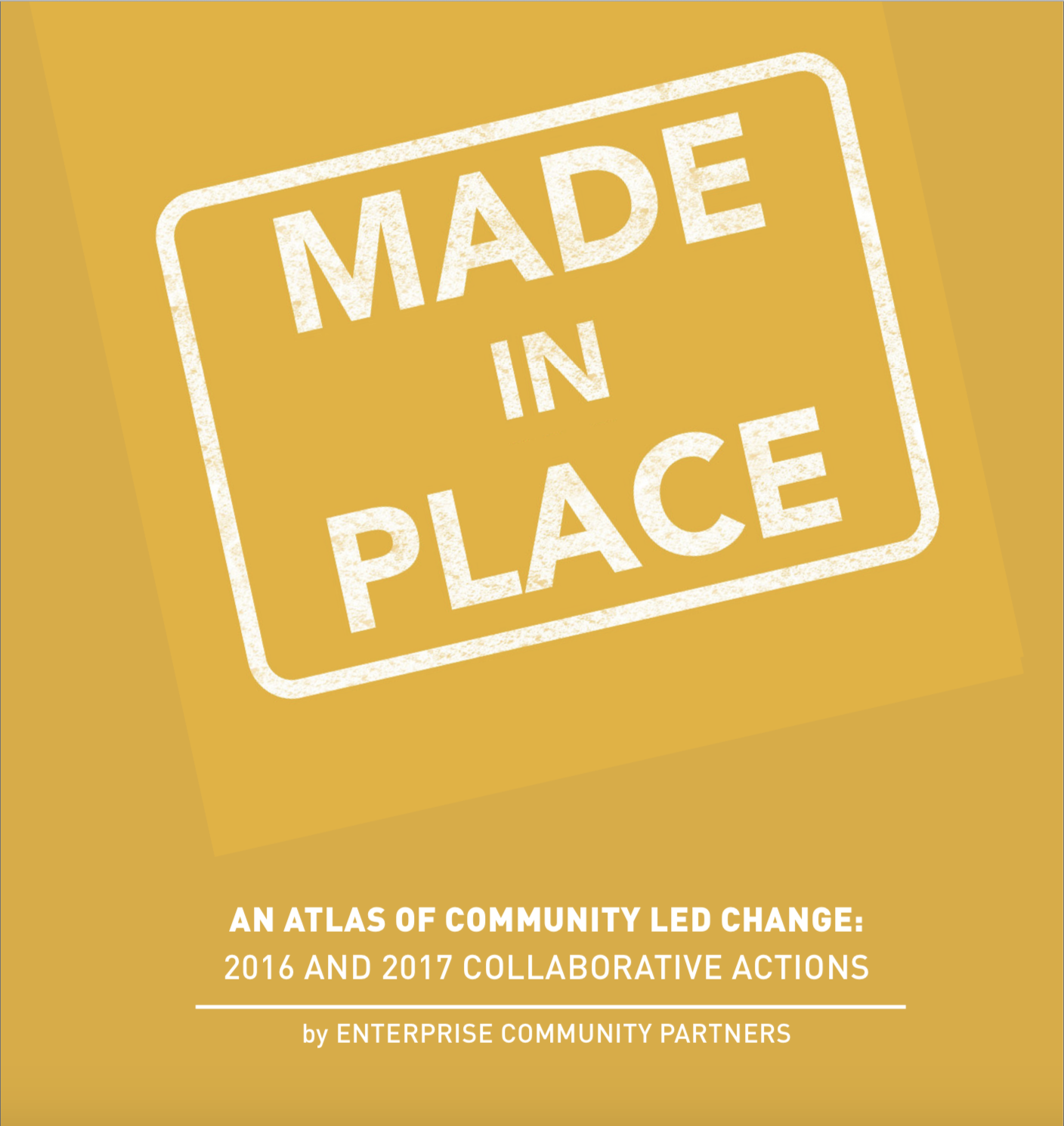 Made in Place: An Atlas of Community-Led Change, 2016 and 2017 ...